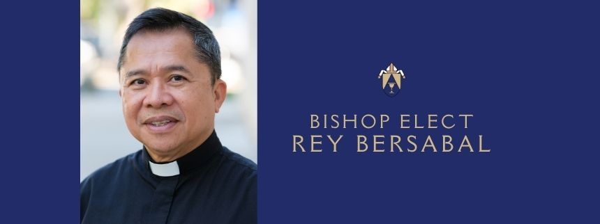 Pope Francis has appointed Father Rey Bersabal auxiliary bishop of the Diocese of Sacramento ...